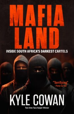 Mafia Land and the making of a gangster state – The Mail & Guardian